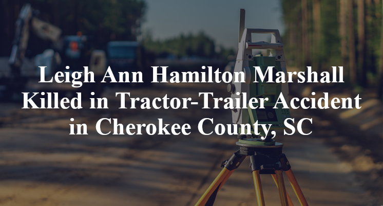 Leigh Ann Hamilton Marshall Killed in Tractor-Trailer Accident in ... Leigh Ann Hamilton Marshall Killed in Tractor-Trailer Accident in ...